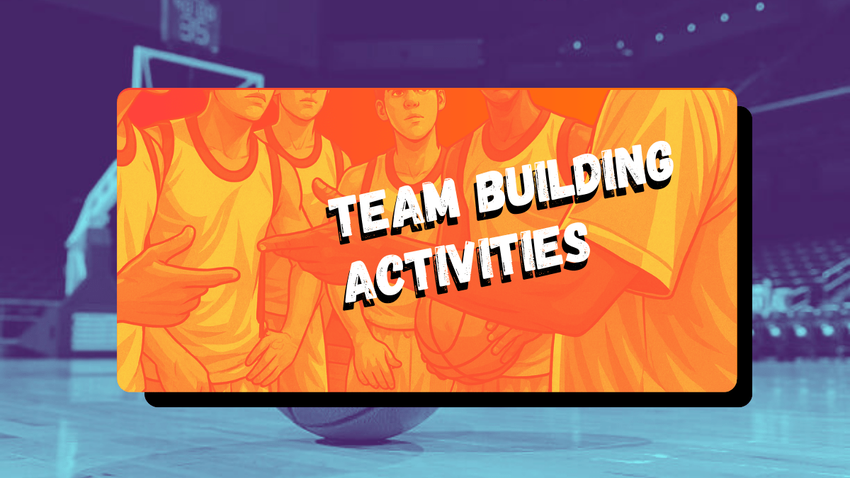 Team Building Activities for High School Basketball Players